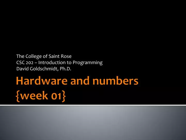 PPT - Hardware and numbers {week 01} PowerPoint Presentation, free ...