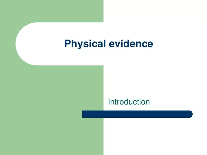 PPT - Physical evidence PowerPoint Presentation, free download - ID:2912907