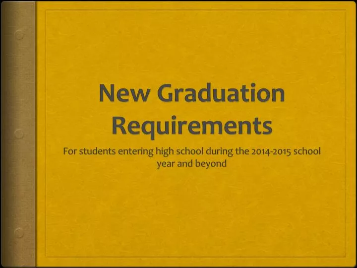 PPT - New Graduation Requirements PowerPoint Presentation, free ...