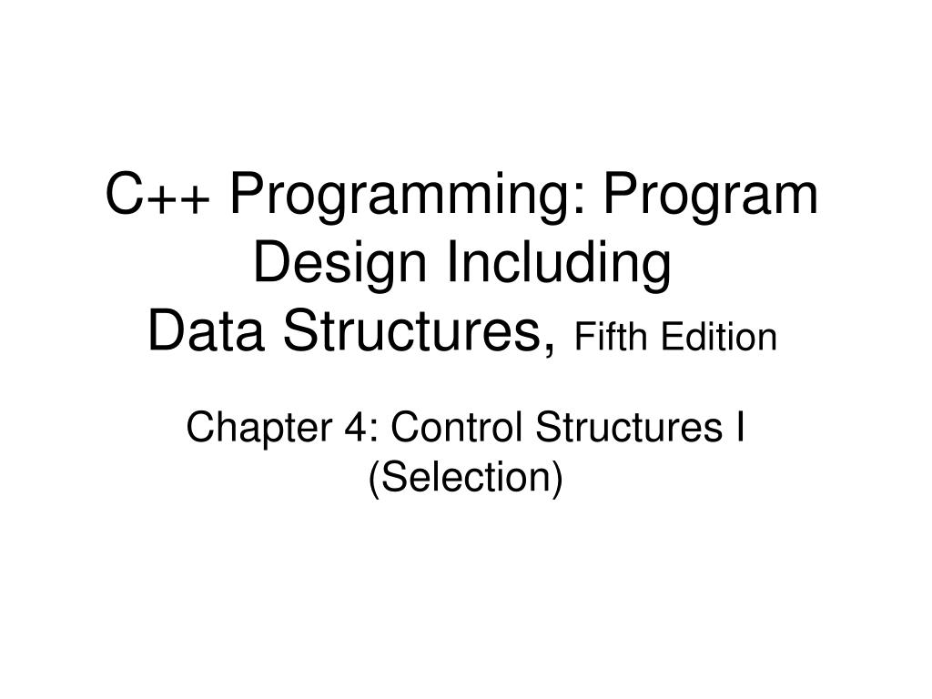 Ppt C Programming Program Design Including Data Structures Fifth Edition Powerpoint