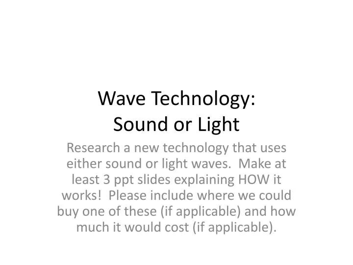 PPT - Wave Technology: Sound or Light PowerPoint Presentation, free ...