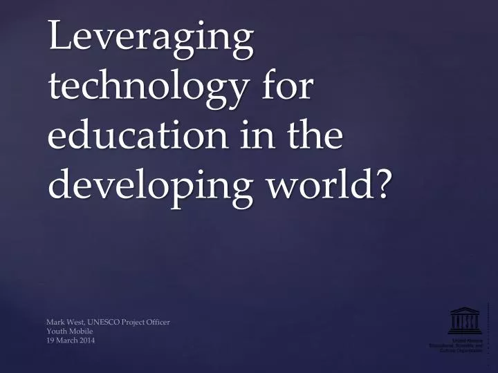 PPT - Leveraging technology for education in the developing world ...