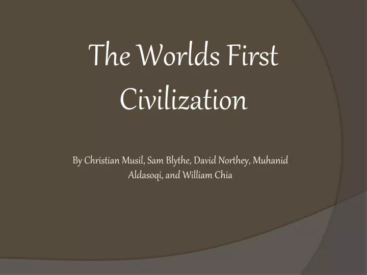 PPT - The Worlds First Civilization PowerPoint Presentation, free ...