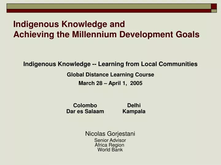 PPT - Indigenous Knowledge and Achieving the Millennium Development ...