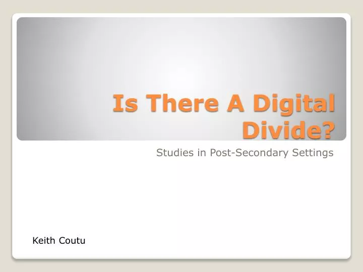 PPT - Is There A Digital Divide? PowerPoint Presentation, free download ...