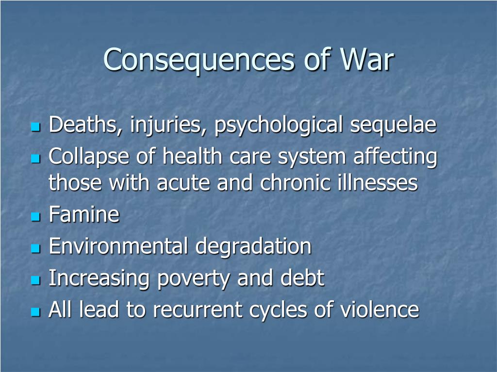 PPT - Health Consequences of War and Militarism PowerPoint Presentation ...