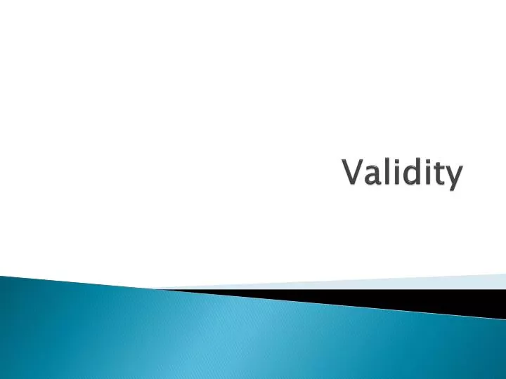 PPT - Validity PowerPoint Presentation, free download - ID:2914430