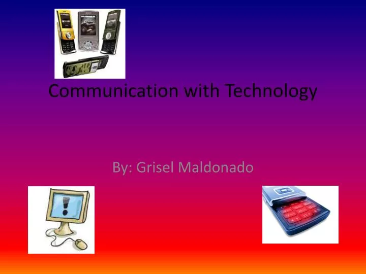 PPT - Communication with Technology PowerPoint Presentation, free ...