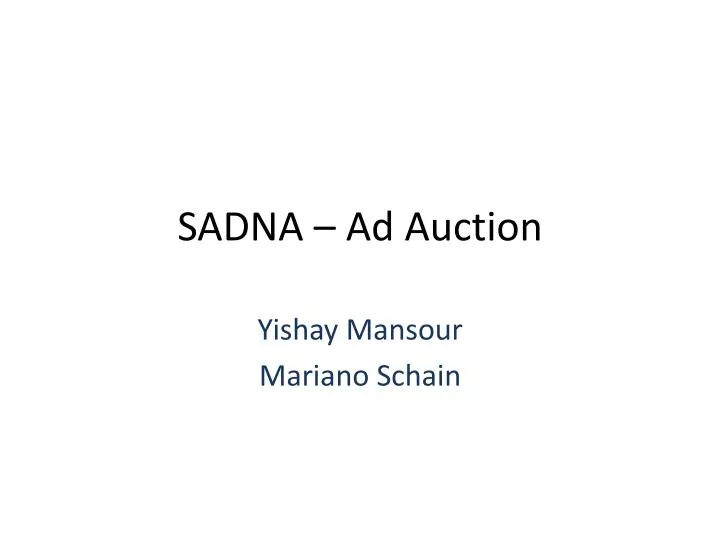PPT - SADNA – Ad Auction PowerPoint Presentation, free download - ID ...