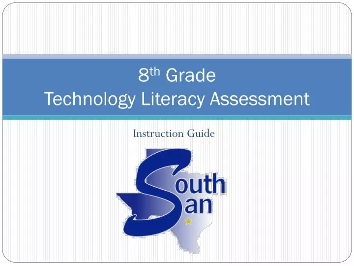 PPT - 8 th Grade Technology Literacy Assessment PowerPoint Presentation ...