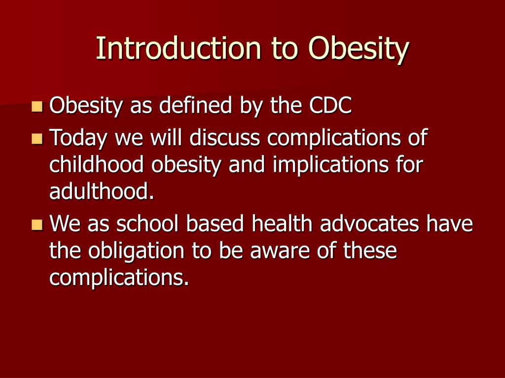 PPT - Childhood Obesity: Complications and Implications PowerPoint ...