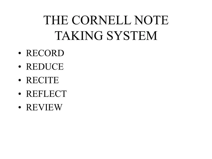 PPT - THE CORNELL NOTE TAKING SYSTEM PowerPoint Presentation, free ...