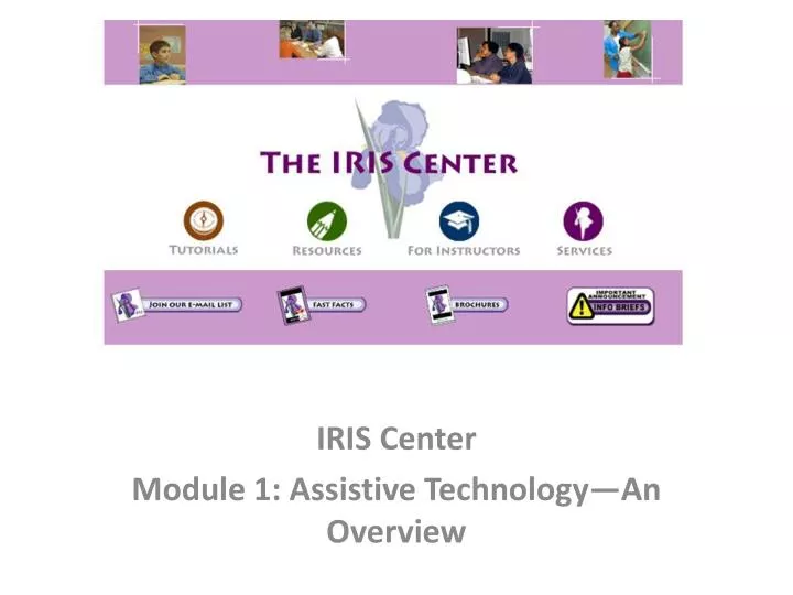 PPT - IRIS Center Module 1: Assistive Technology—An Overview PowerPoint ...