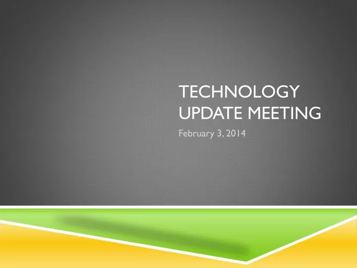 PPT - Technology Update meeting PowerPoint Presentation, free download ...