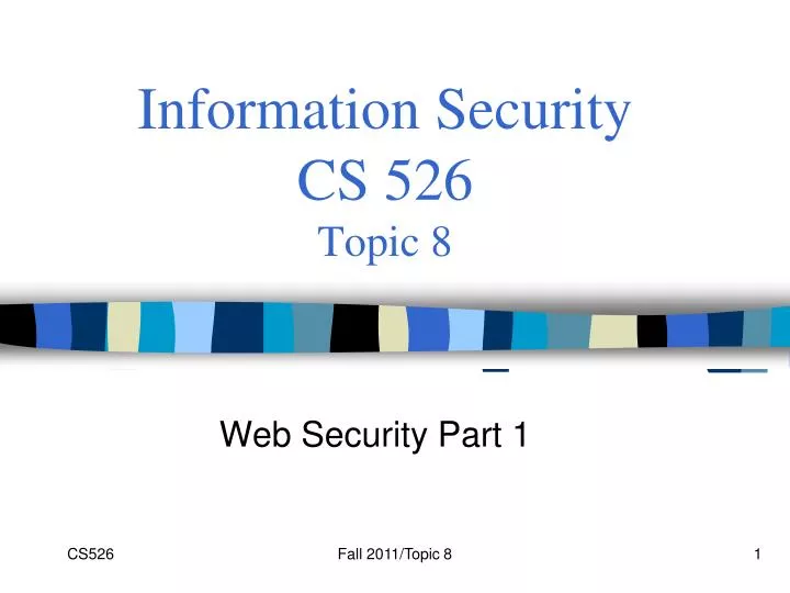 PPT - Information Security CS 526 Topic 8 PowerPoint Presentation, free download - ID:2915931