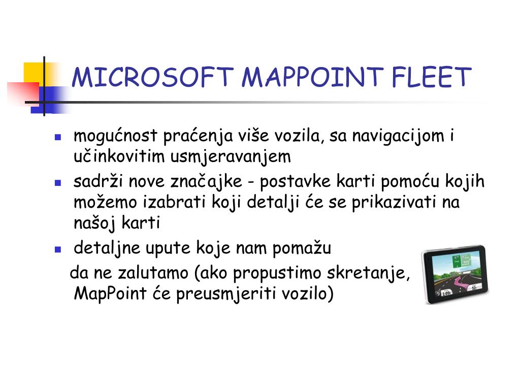 PPT - MS MAPPOINT - ZA KREIRANJE MAPA U PROSLOVNE SVRHE PowerPoint ...