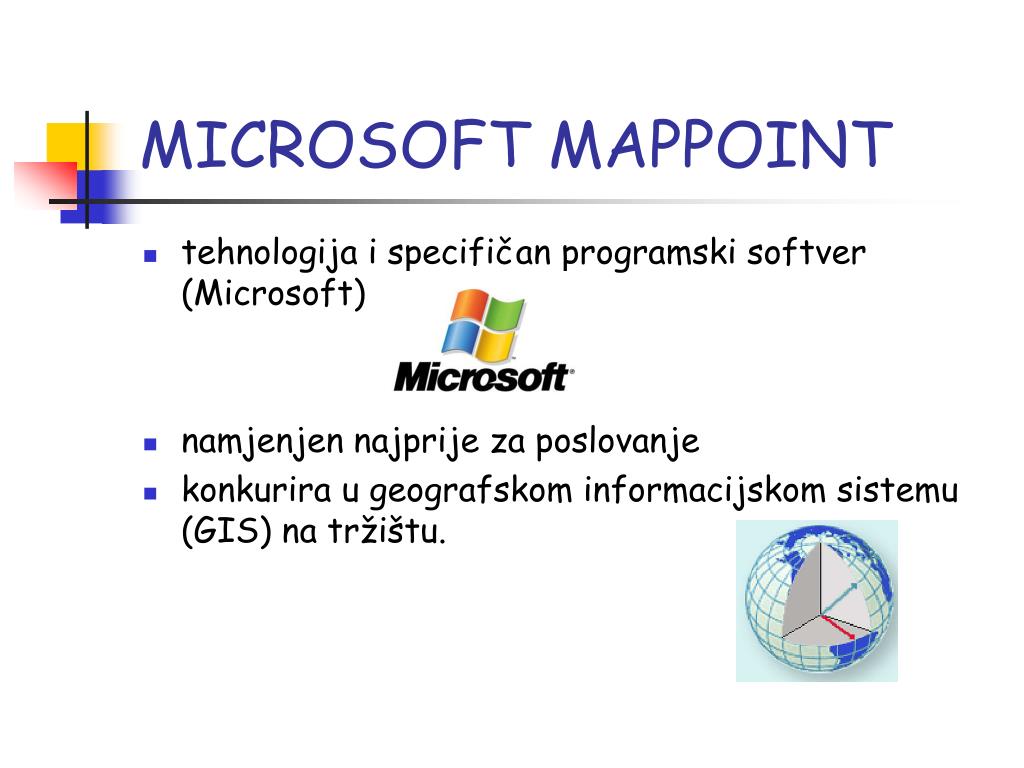 PPT - MS MAPPOINT - ZA KREIRANJE MAPA U PROSLOVNE SVRHE PowerPoint ...