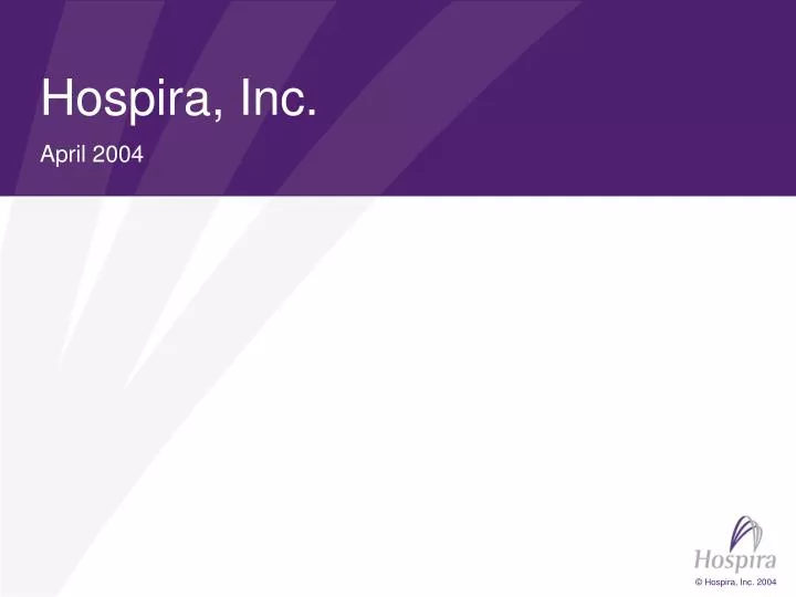 PPT - Hospira, Inc. PowerPoint Presentation, free download - ID:2916482