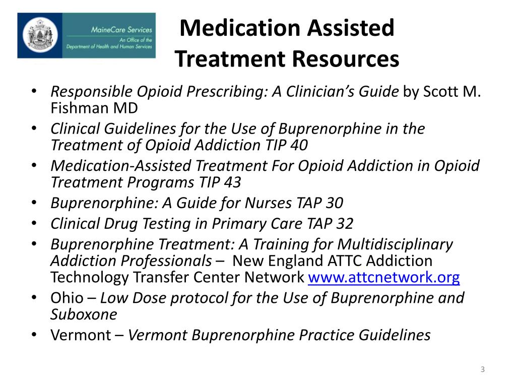 PPT - MaineCare’s New Medication Assisted Treatment (MAT)/Methadone ...