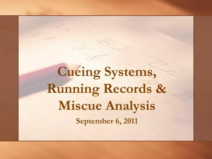 PPT - Cueing Systems, Running Records & Miscue Analysis PowerPoint ...