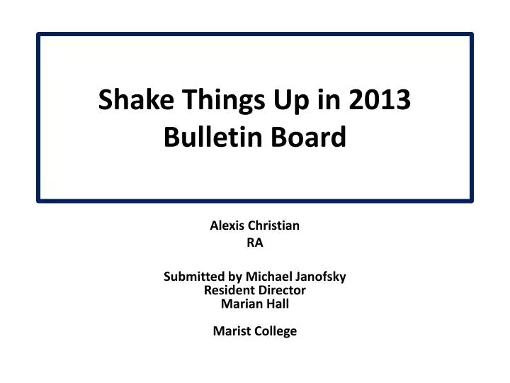 PPT - Shake Things Up in 2013 Bulletin Board PowerPoint Presentation ...