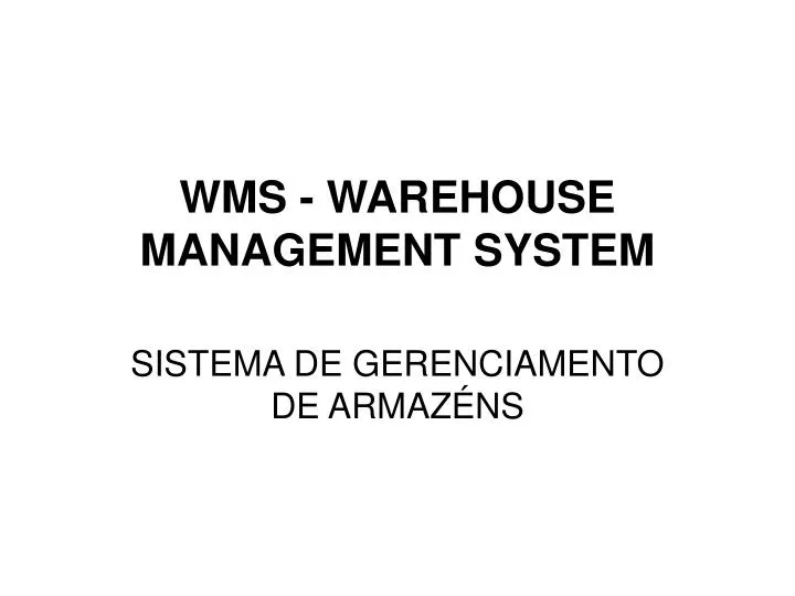 PPT - WMS - WAREHOUSE MANAGEMENT SYSTEM PowerPoint Presentation, free ...