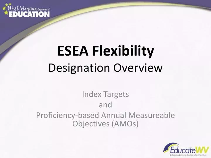 PPT - ESEA Flexibility Designation Overview PowerPoint Presentation, free download - ID:2920100