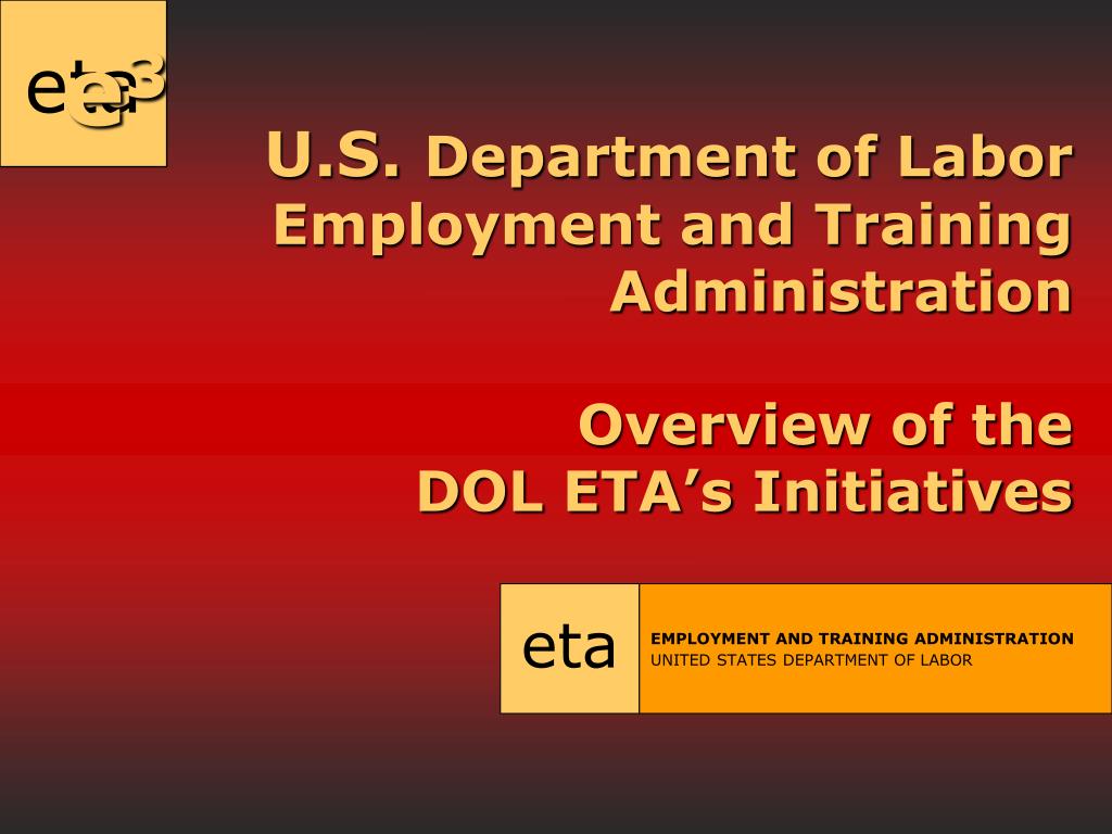 PPT - EMPLOYMENT AND TRAINING ADMINISTRATION UNITED STATES DEPARTMENT ...