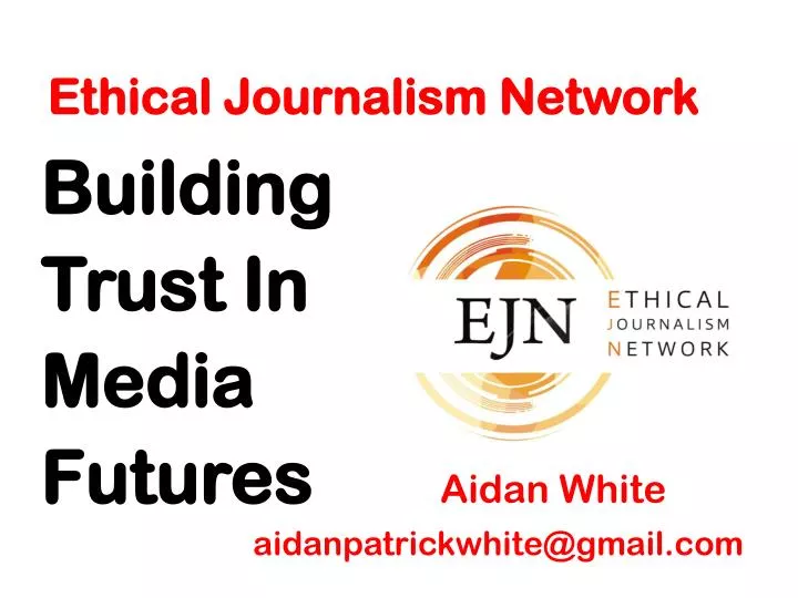 PPT - Ethical Journalism Network PowerPoint Presentation, free download ...