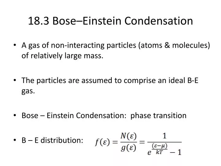 PPT - 18.3 Bose–Einstein Condensation PowerPoint Presentation, free ...