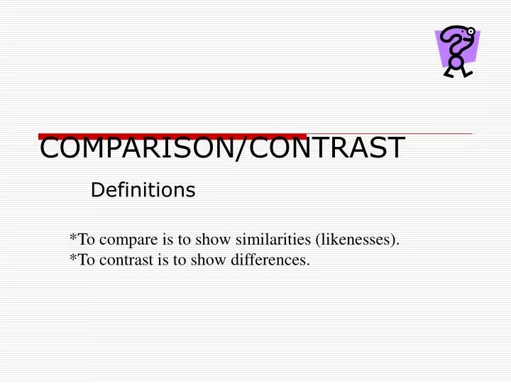 PPT - COMPARISON/CONTRAST PowerPoint Presentation, free download - ID ...