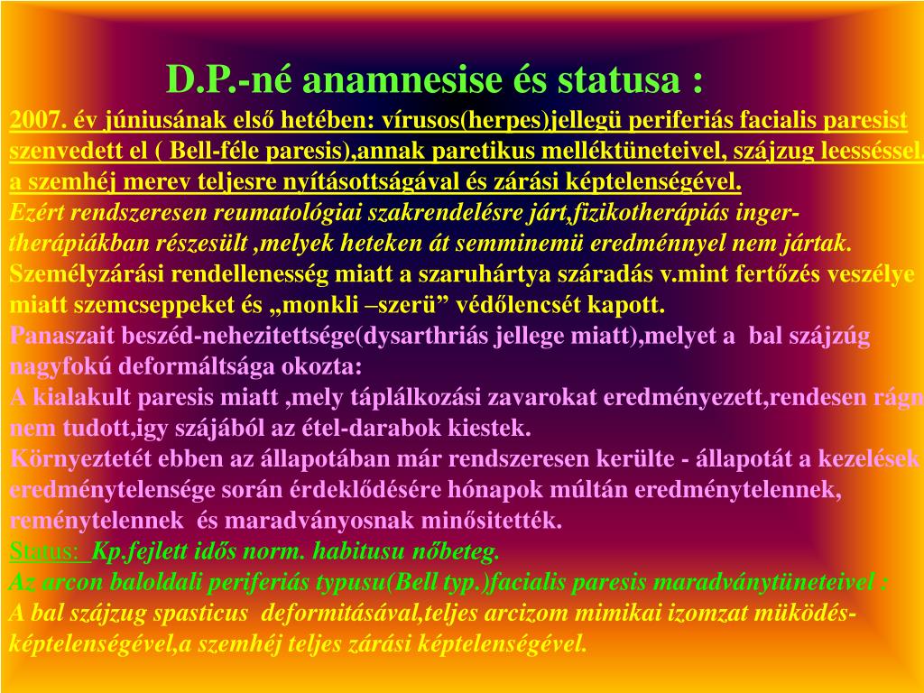 PPT - PERIFÉRIÁS FACIALIS PARESIS „BELL-féle” paresis KAZUISZTIKA ...
