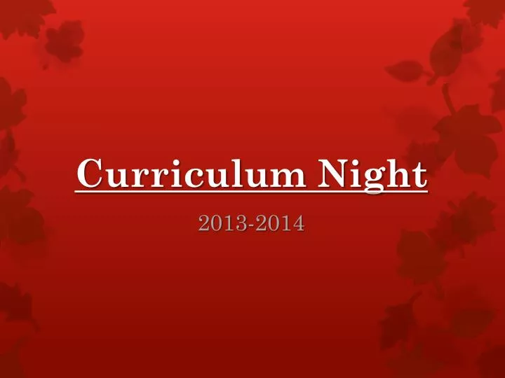 PPT - Curriculum Night PowerPoint Presentation, free download - ID:2922122