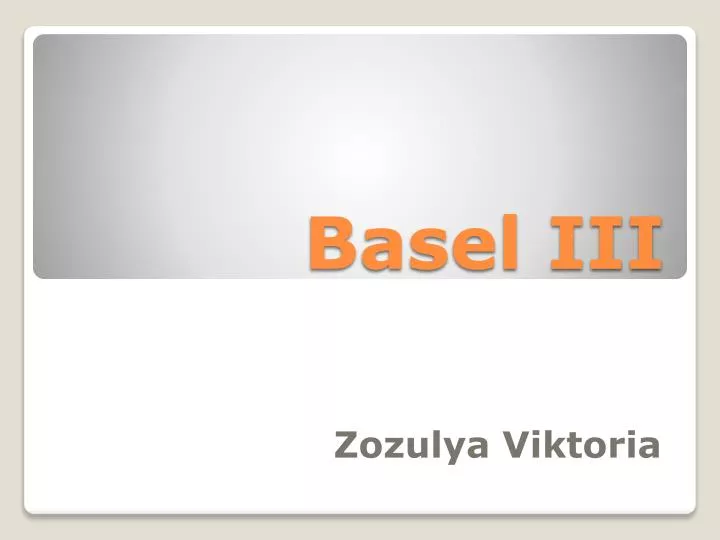 PPT - Basel III PowerPoint Presentation, free download - ID:2922302