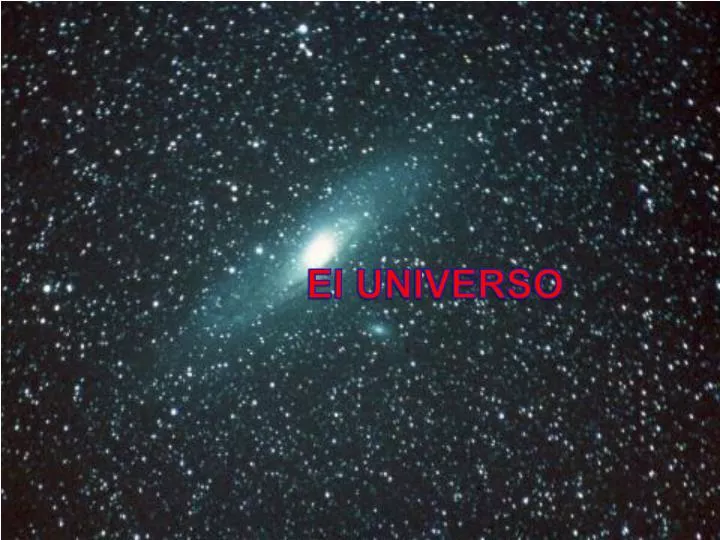PPT - El UNIVERSO PowerPoint Presentation, free download - ID:2922665