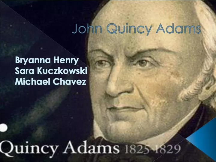 PPT - John Quincy Adams PowerPoint Presentation, free download - ID:2922725