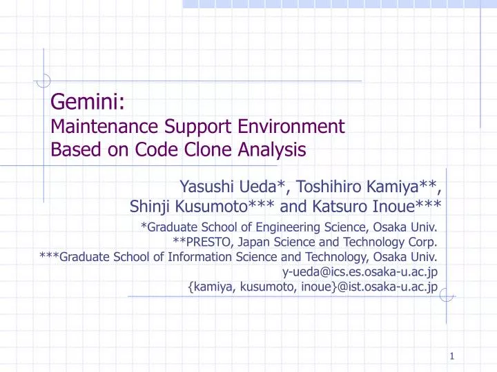 PPT - Gemini: Maintenance Support Environment Based on Code Clone Analysis PowerPoint ...