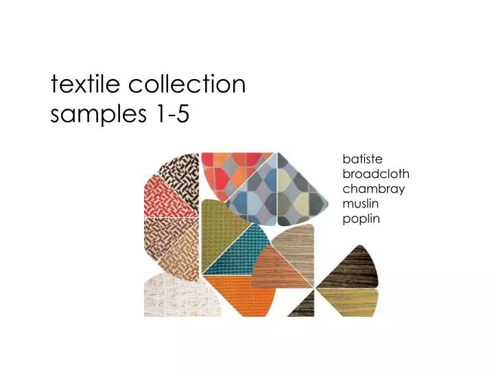 PPT - textile collection samples 1-5 PowerPoint Presentation, free ...