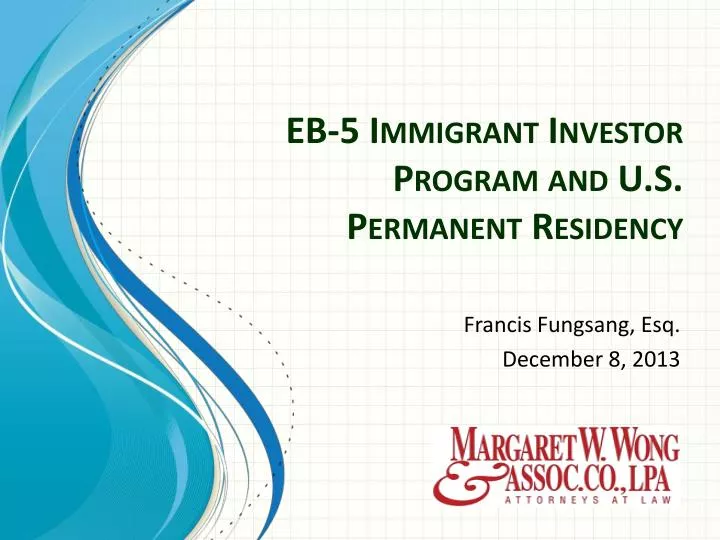 PPT - EB-5 Immigrant Investor Program and U.S. Permanent Residency ...