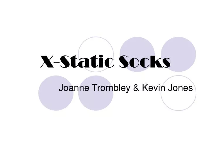 PPT - X-Static Socks PowerPoint Presentation, free download - ID:2924825