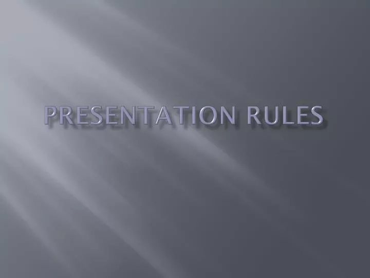 PPT - Presentation Rules PowerPoint Presentation, free download - ID ...
