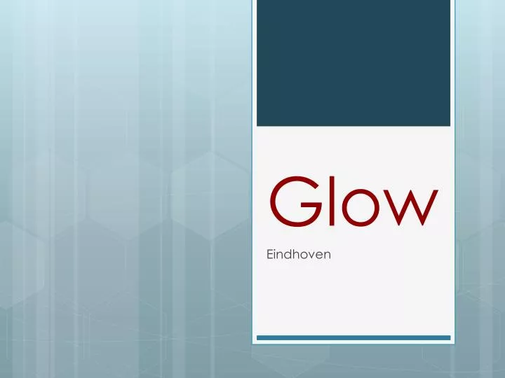 PPT - Glow PowerPoint Presentation, free download - ID:2925048