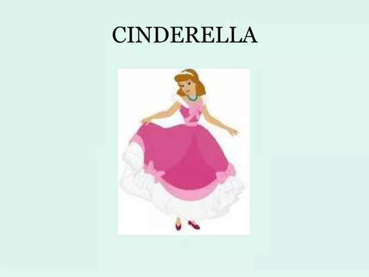 PPT - CINDERELLA PowerPoint Presentation, free download - ID:2925540