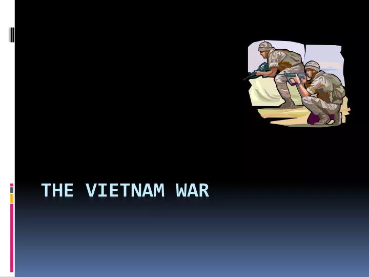 PPT - The Vietnam War PowerPoint Presentation, free download - ID:2925704