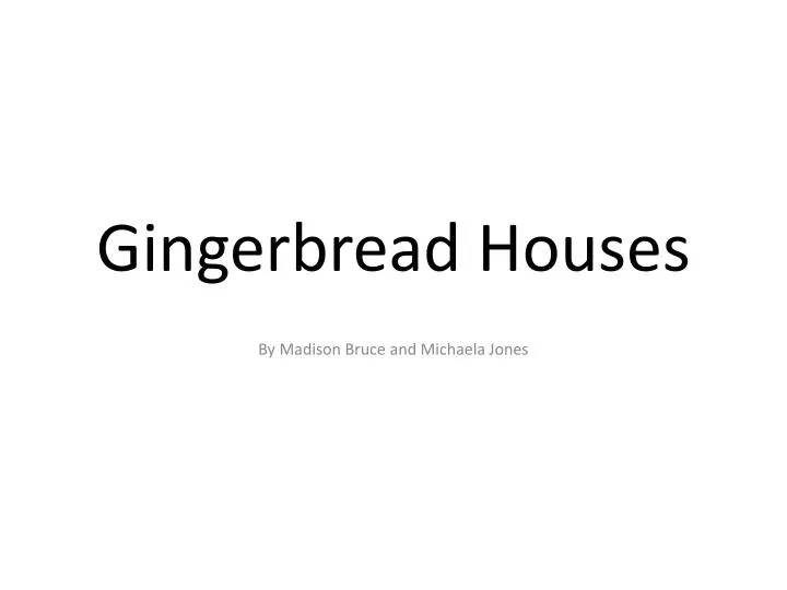 PPT - Gingerbread Houses PowerPoint Presentation, free download - ID ...