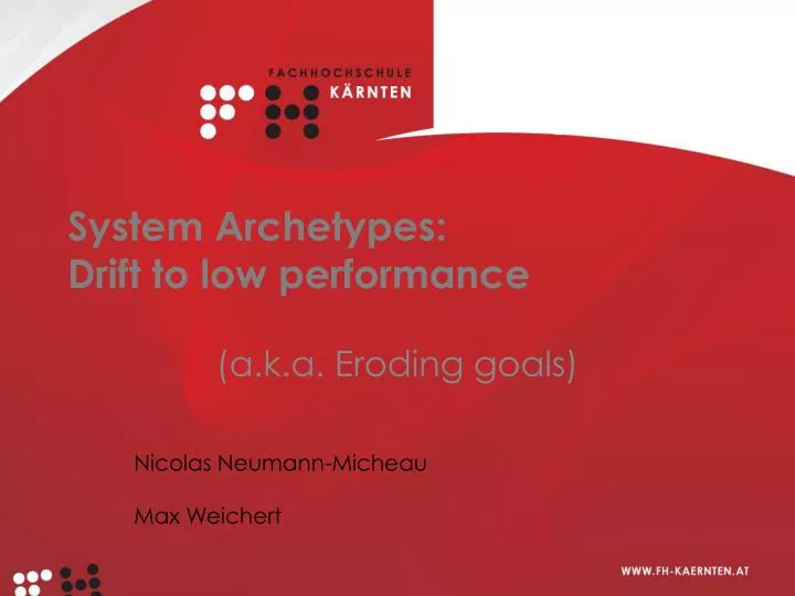 PPT - System Archetypes : Drift to low performance PowerPoint ...