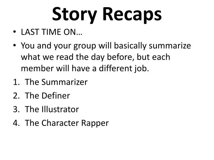 PPT - Story Recaps PowerPoint Presentation, free download - ID:2926924