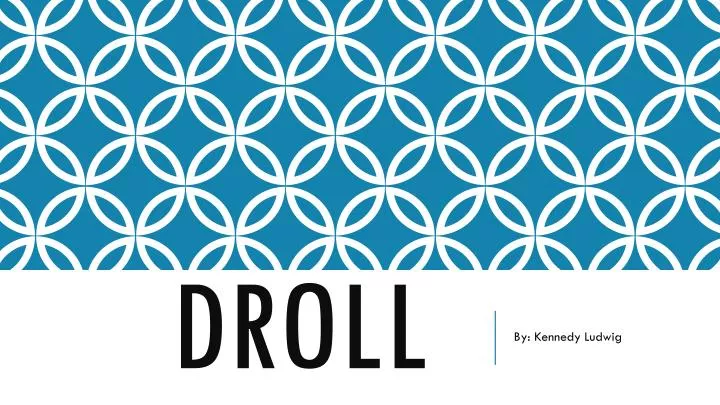 PPT - Droll PowerPoint Presentation, free download - ID:2926984