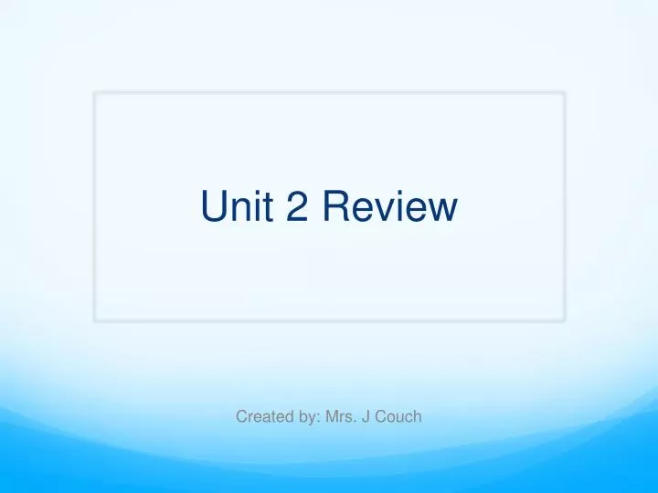 PPT - Unit 2 Review PowerPoint Presentation, free download - ID:2927042