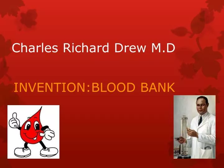 PPT - Charles Richard Drew M.D PowerPoint Presentation, free download ...